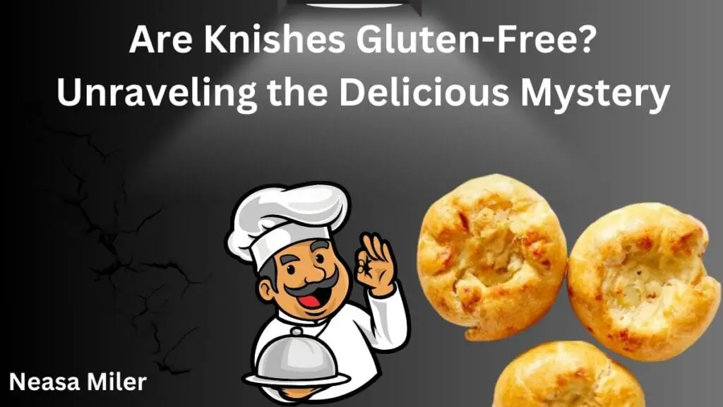 Are Knishes Gluten-Free? Unraveling the Delicious Mystery Are Knishes Gluten-Free? Unraveling the Delicious Mystery